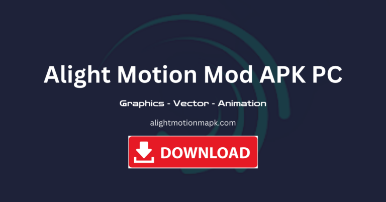 Alight Motion For PC Download (Windows/Mac) 2025